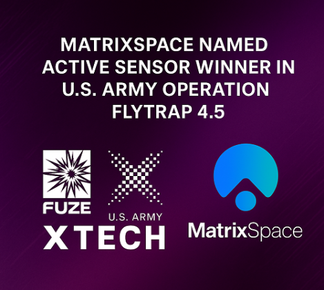 MatrixSpace Named Active Sensor Winner in U.S. Army Operation Flytrap 4.5